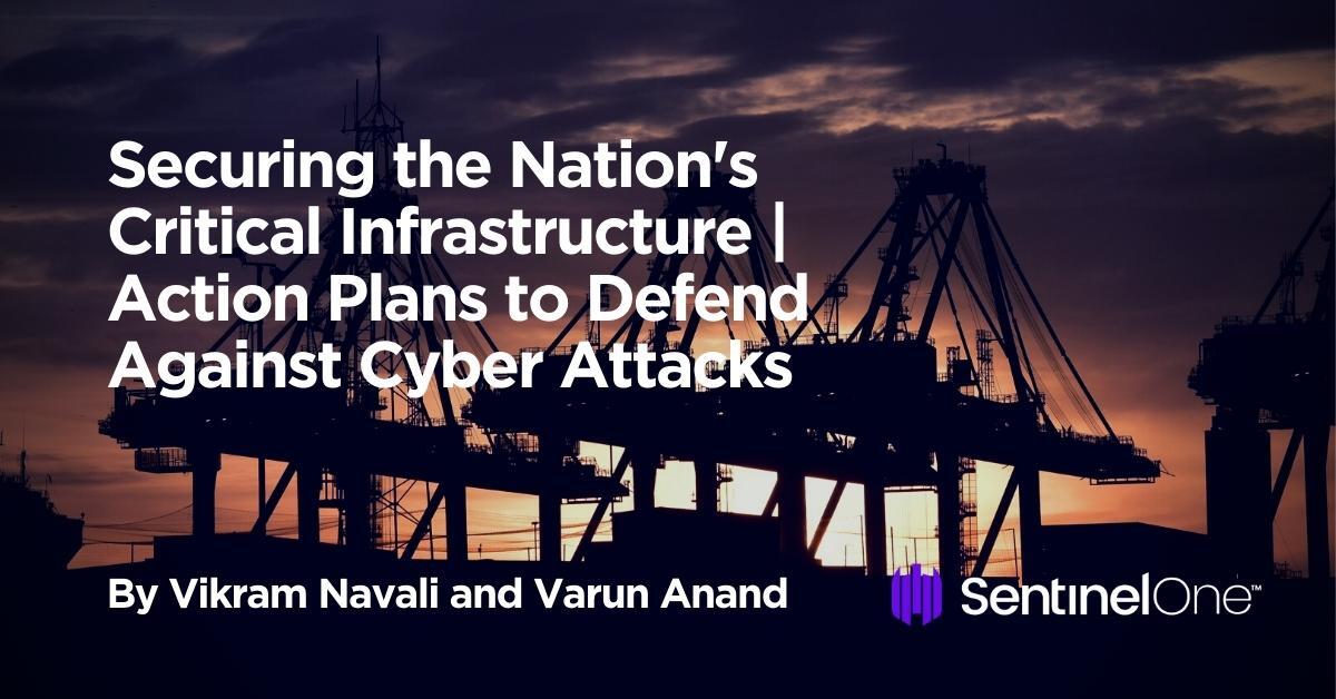 Securing the Nation’s Critical Infrastructure | Action Plans to Defend ...
